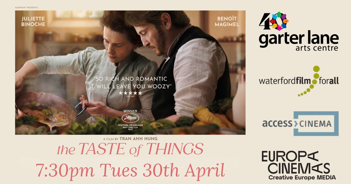 Waterford Film For All presents: The Taste of Things - Garter Lane